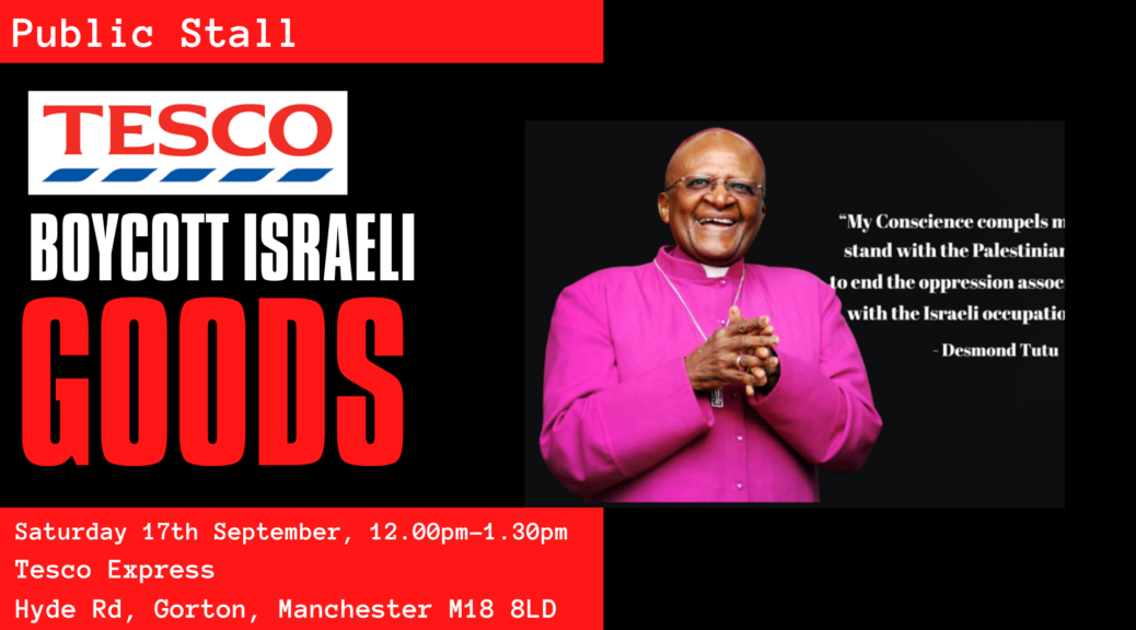 Tesco – Boycott Israeli Goods Public Stall – GM Friends of Palestine